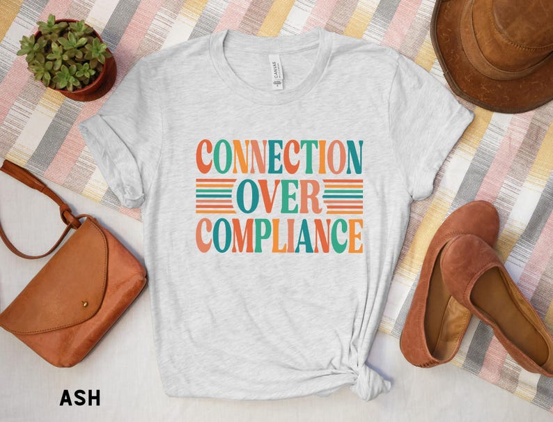 Connection Over Compliance Shirt, Special Education Teacher Shirt ...