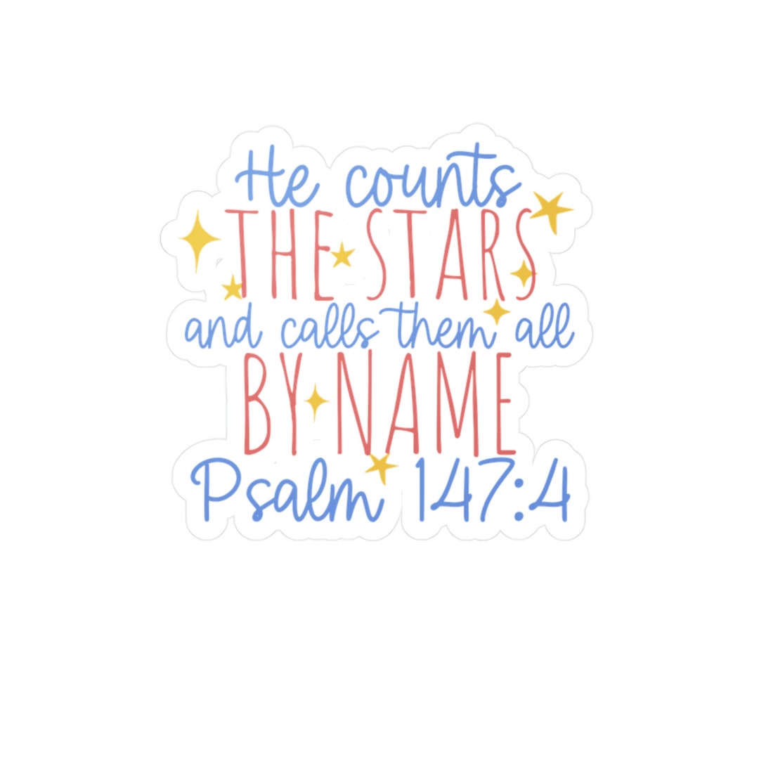 Psalm 147:4 Star Sticker, He Counts the Stars Bible Verse Vinyl Decal ...