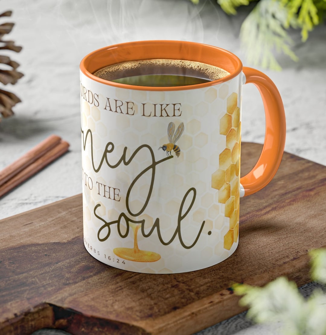 Proverbs 16:24 Bible Verse Mug, Sweet as Honey Mug, Be Kind Quote ...