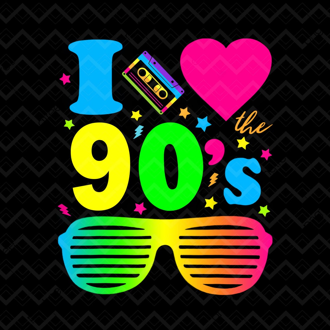 I Love the 90s PNG 90's PNG 90s Retro 90s Party - Etsy UK
