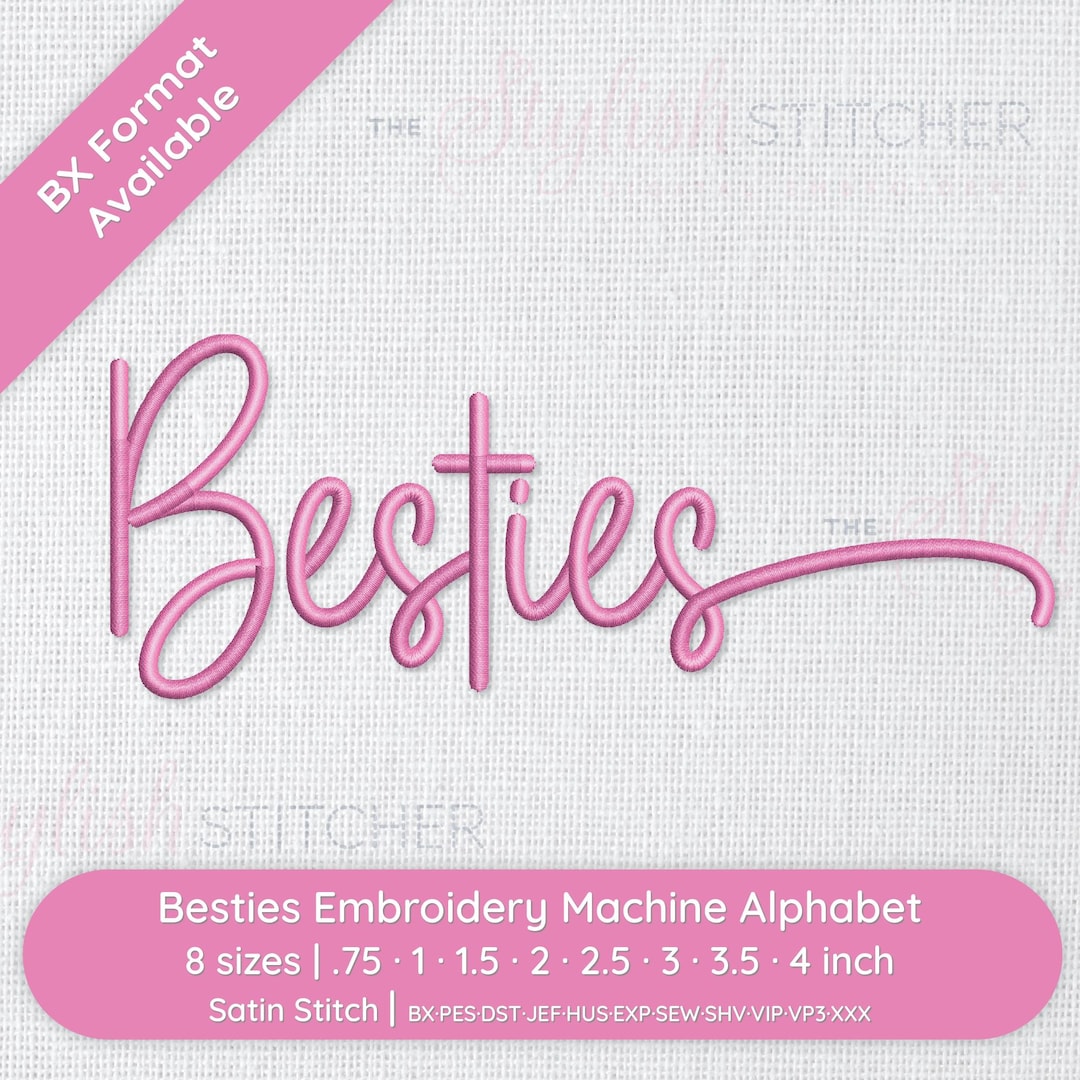 Besties Cursive Script Embroidery Font; 8 Sizes, Instant Download BX ...