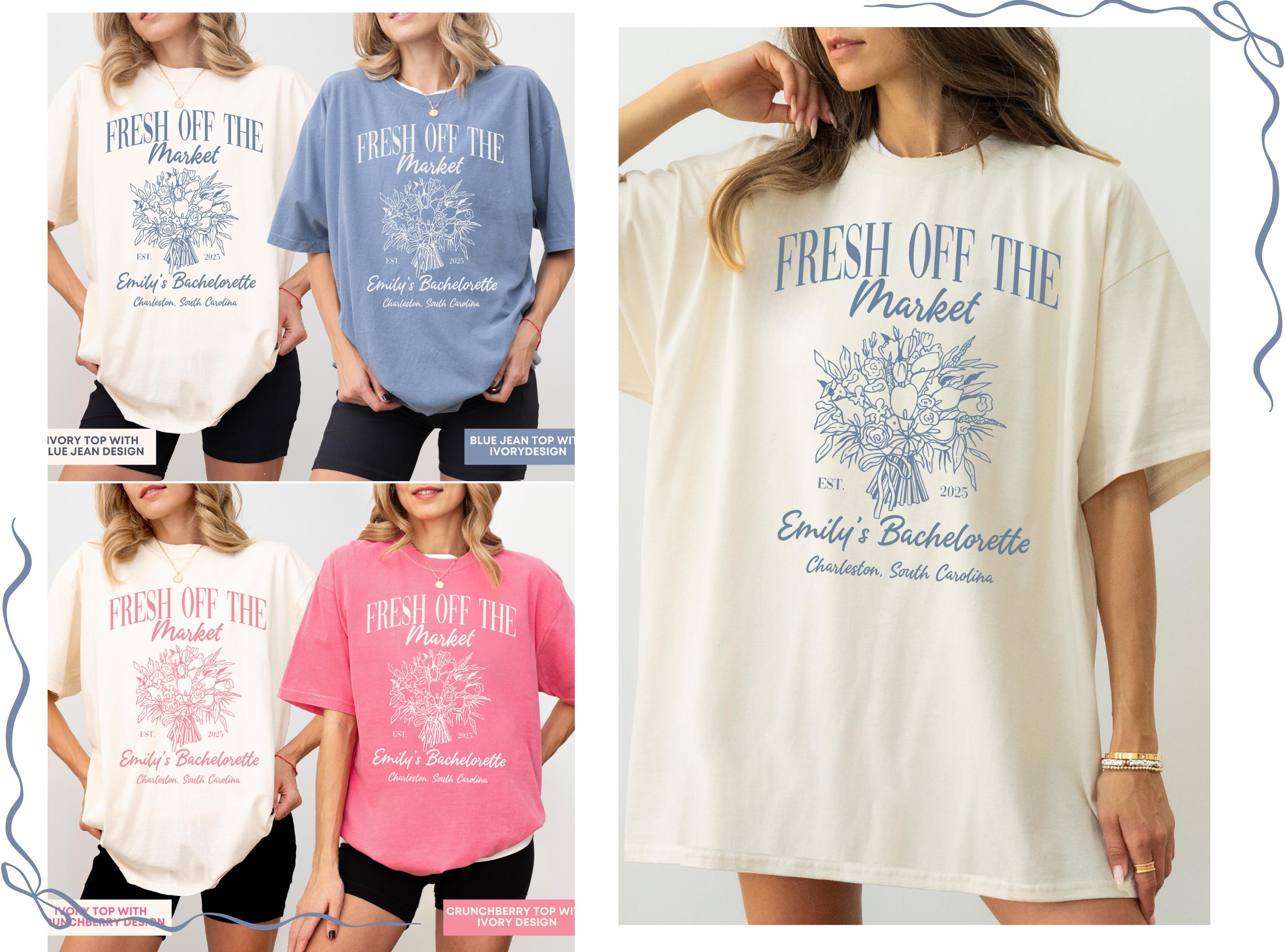 Custom Fresh off the Market Bachelorette Shirt, Fresh off the Market ...