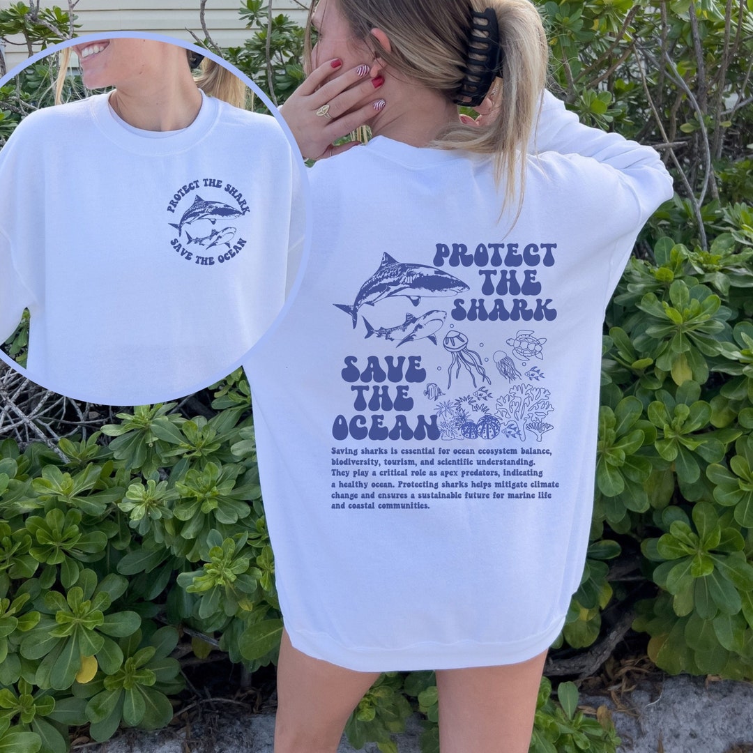 Protect Our Oceans Sweatshirt Save the Sharks Save the Ocean for Ocean ...