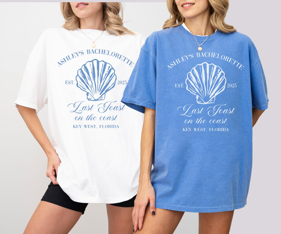 Last Toast on the Coast Custom Bachelorette Party Comfort Colors Shirts ...