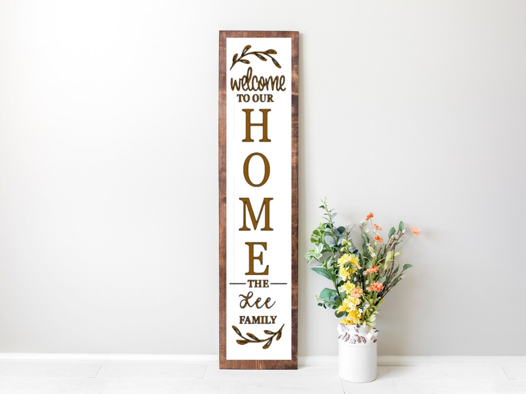 Welcome to Our Home Sign, Personalized Welcome Sign, Vertical Welcome ...