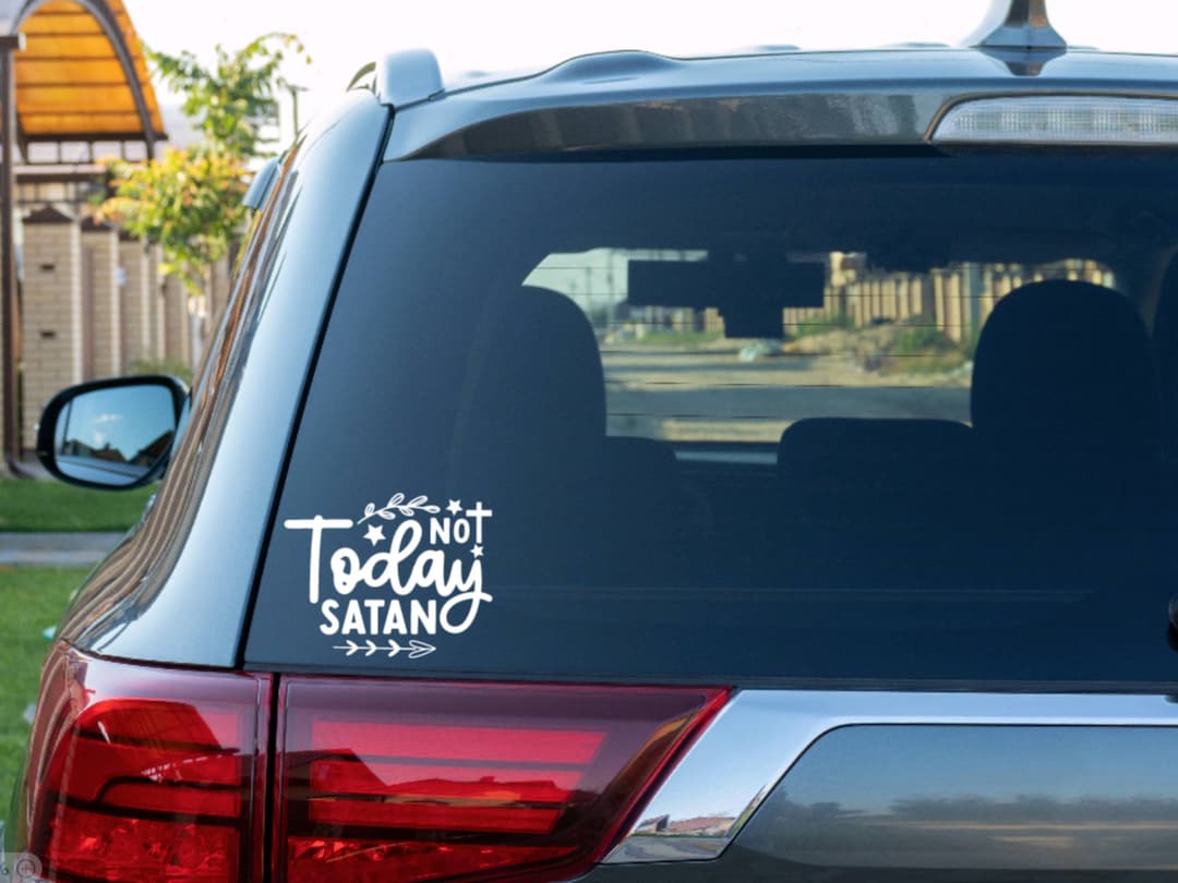 Not Today Satan Car Decal, Not Today Satan Window Decal, Not Today ...