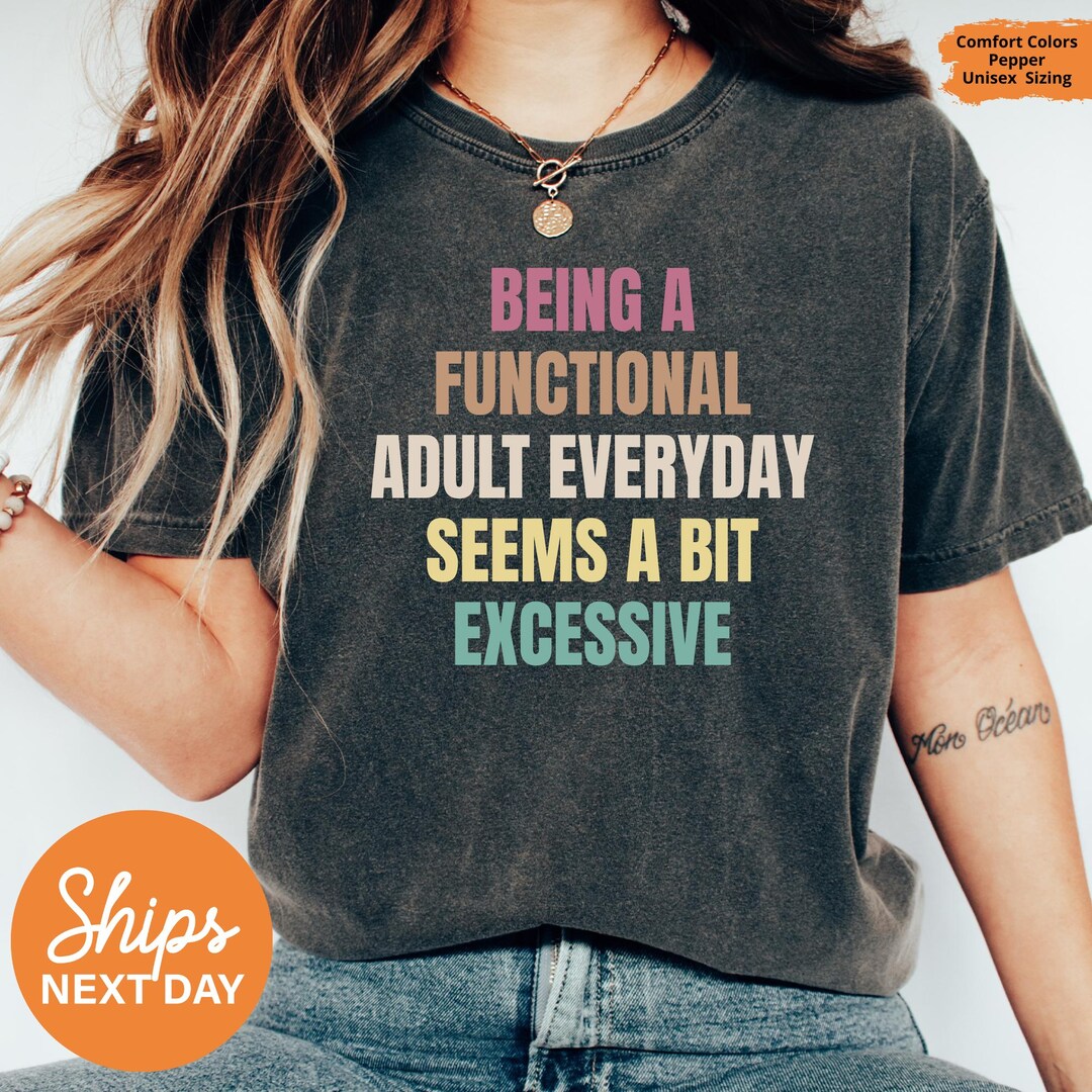 Funny Adulting Shirt, Functional Adult Humor Tee - Etsy