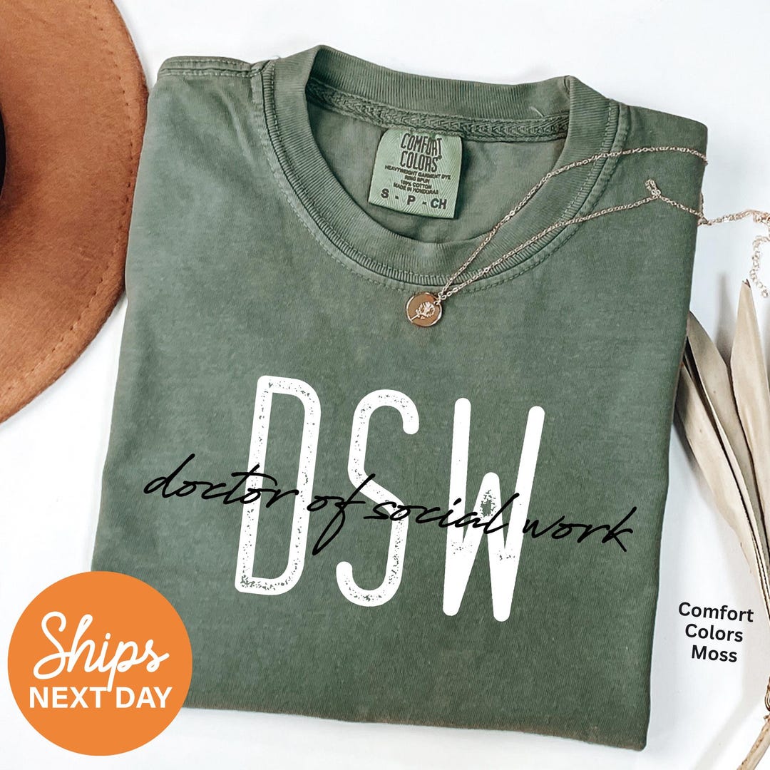 Doctor of Social Work Shirt, DSW Shirt, Social Worker Shirt, Social ...