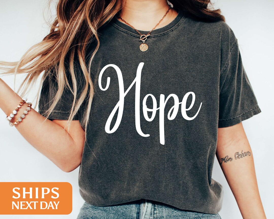 Hope Shirt Hope Tee Hope Long Sleeves Country Shirt Faith Shirt Best ...