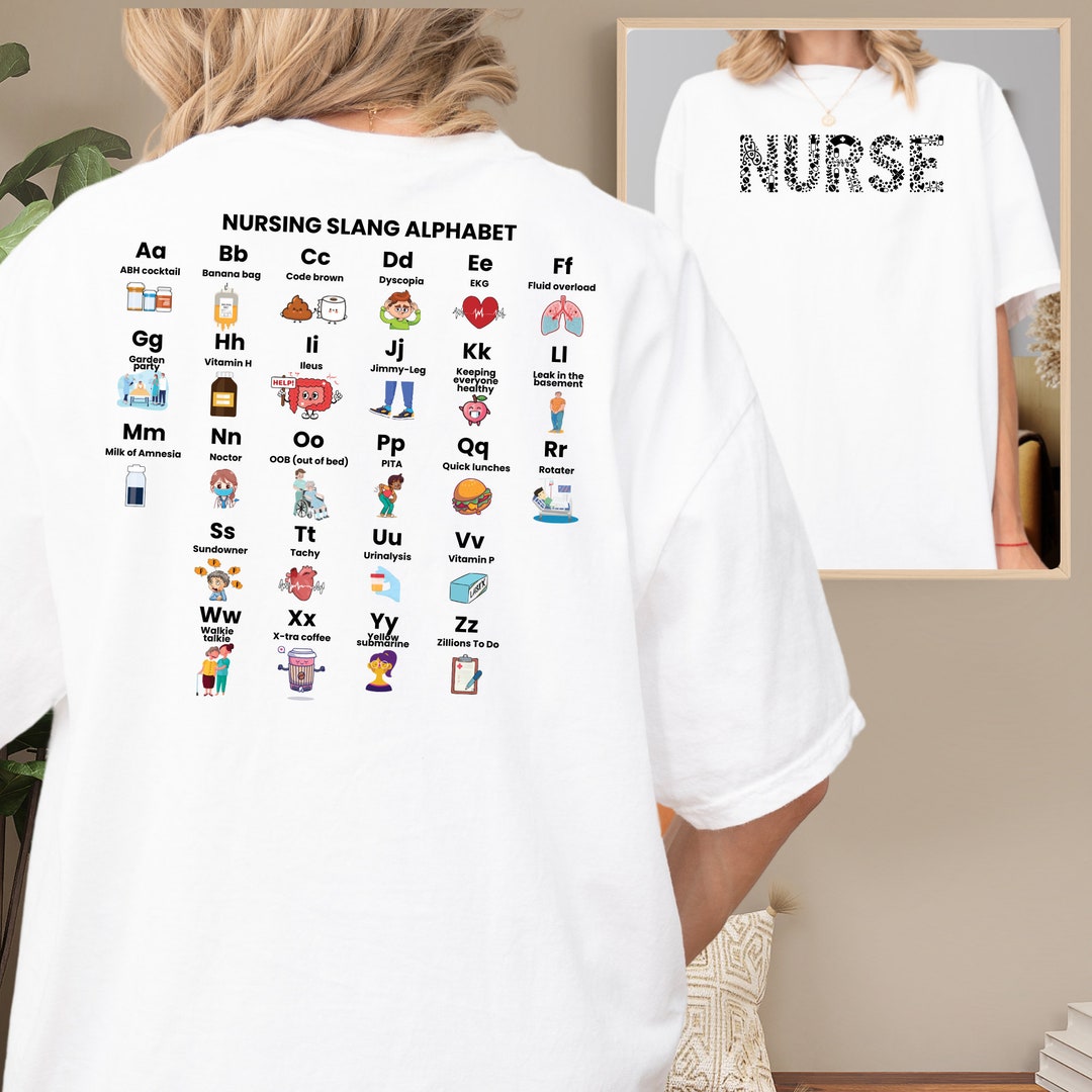 Nurse Shirt, Nurse Slang Alphabet, Nurse Department Shirt, RN Shirt ...