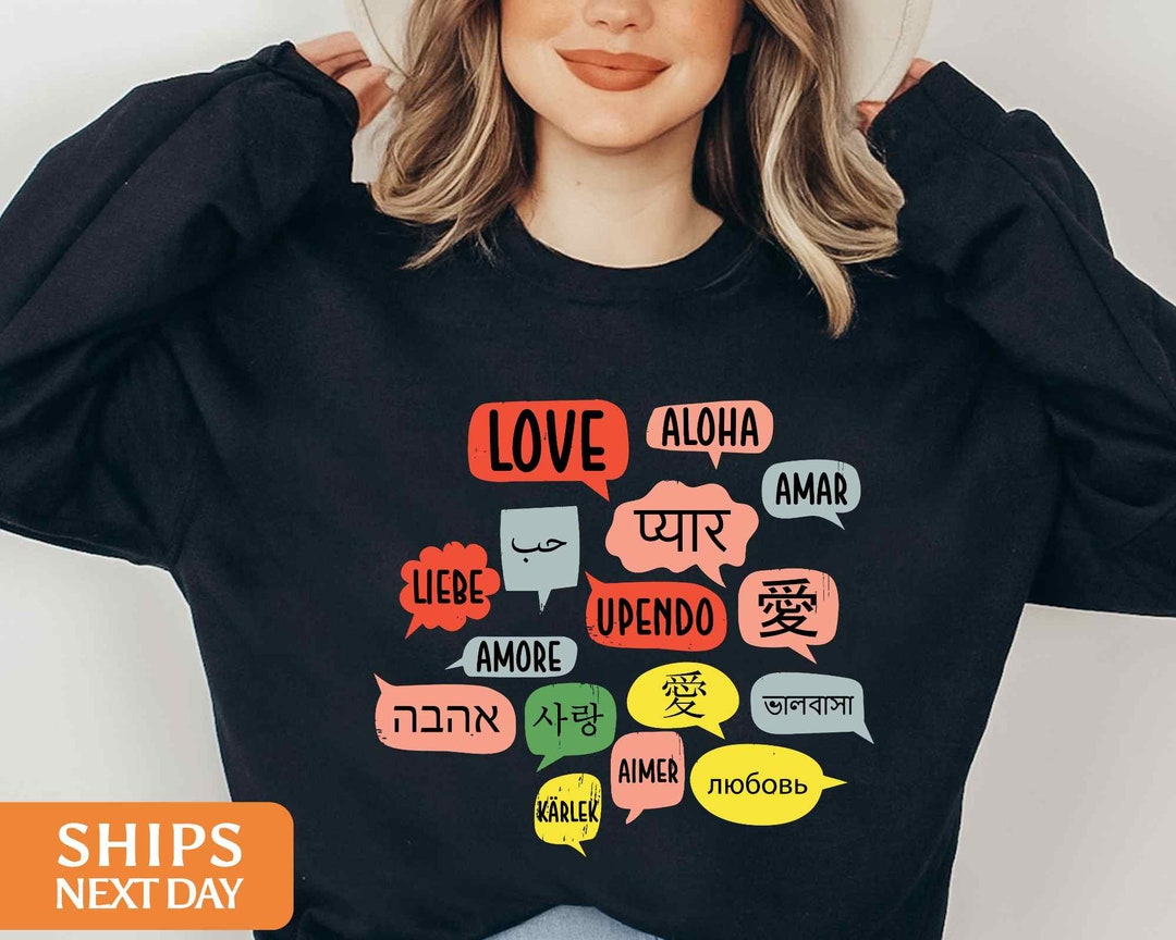 Love in Different Languages Sweatshirt ENL Sweatshirt ELL Sweatshirt ...