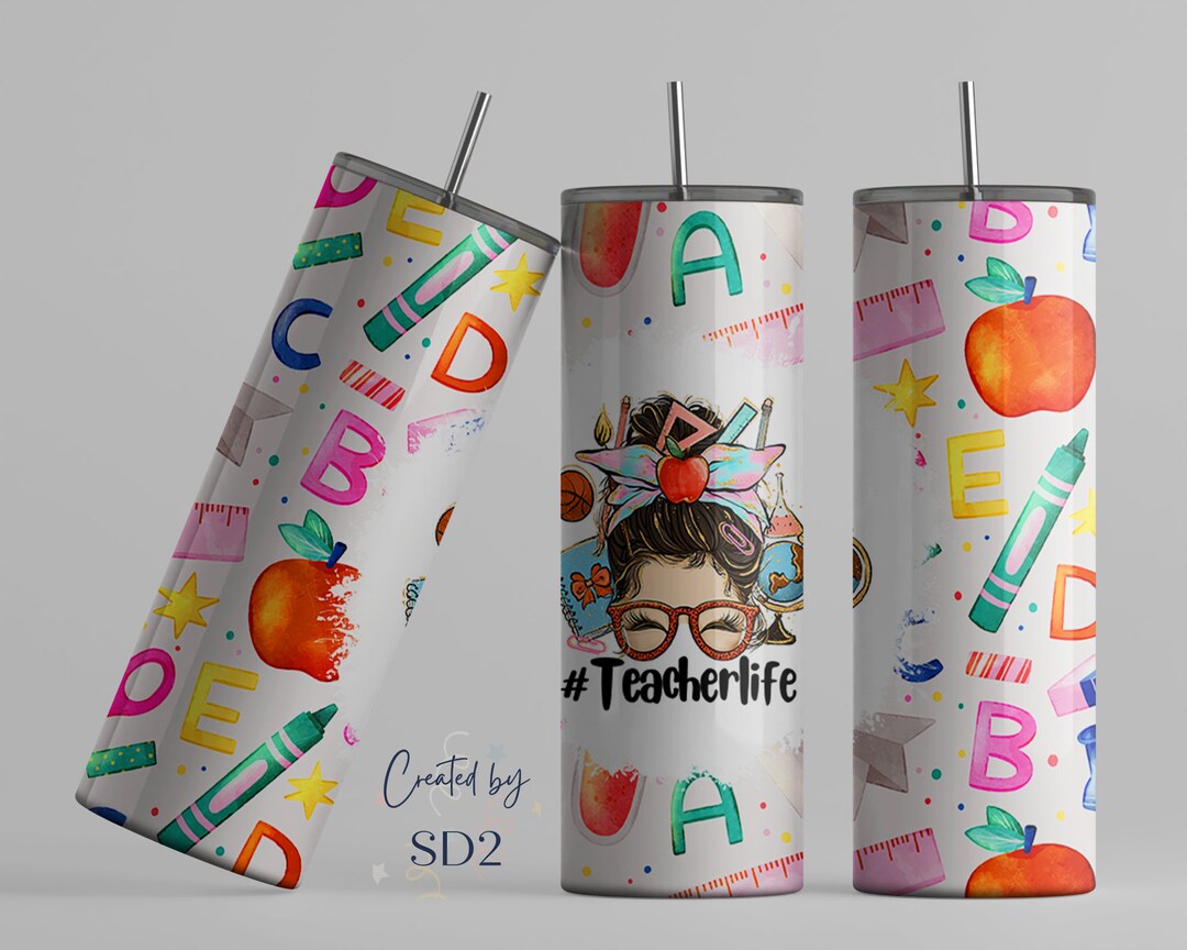 Teacher Life Sublimation Tumbler Design Teacher Appreciation Educator ...