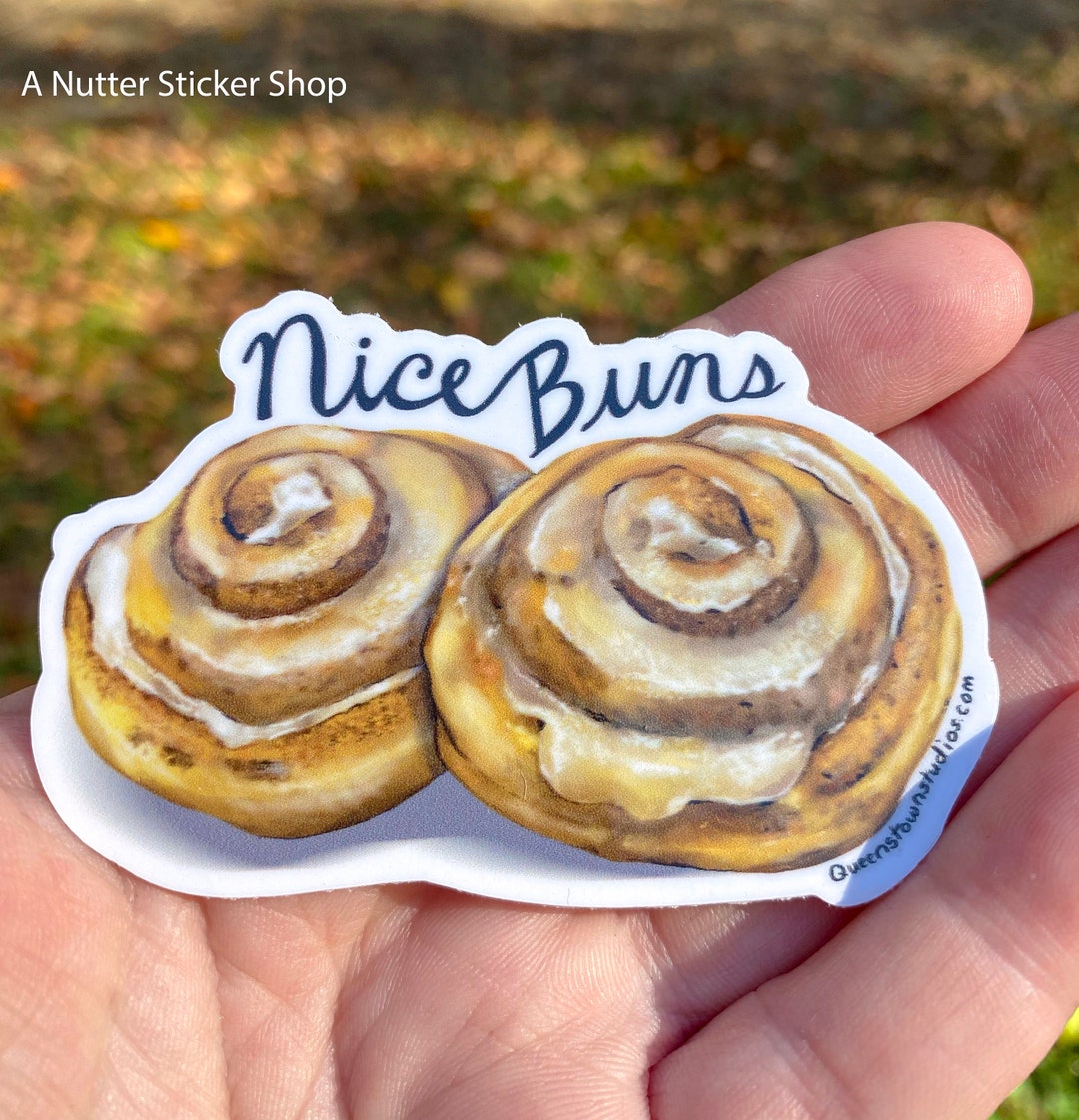 Nice Buns Vinyl Sticker, Cinnamon Buns, Sticky Buns, Gifts for Bakers ...