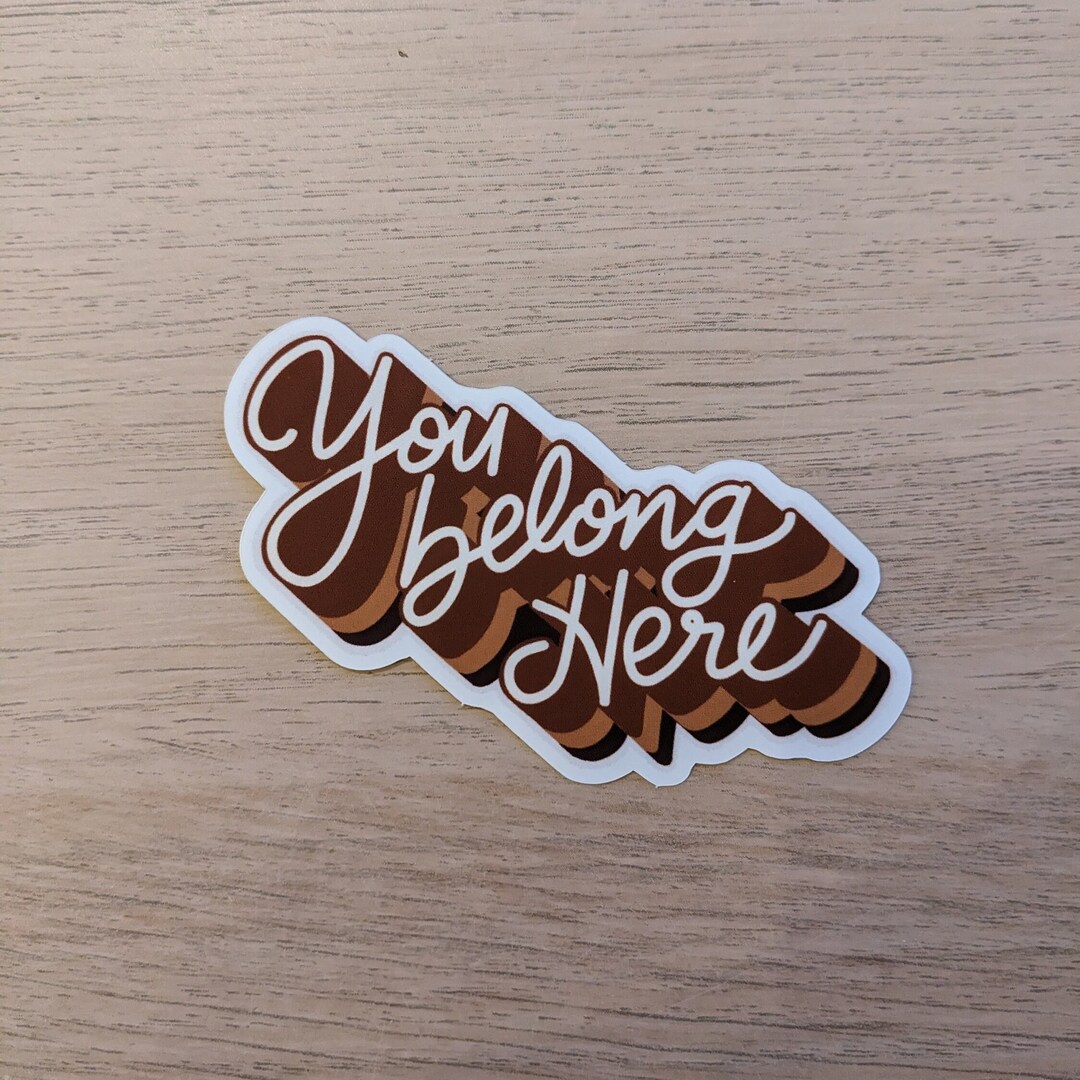 You Belong Here Sticker - Etsy