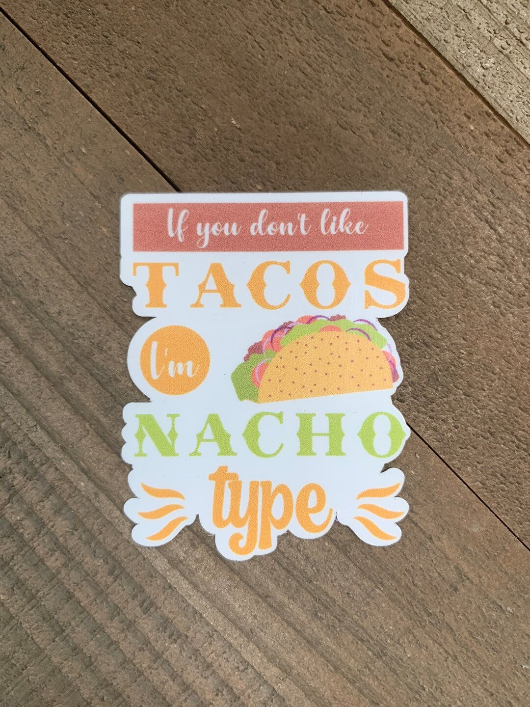 If You Dont Like Tacos Im Nacho Type - Etsy