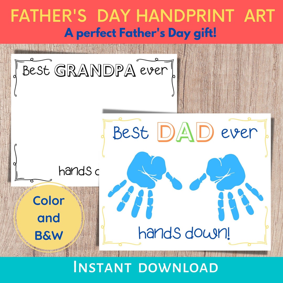 Best Dad Hands Down, Handprint Printable, Fathers Day Handprint Craft ...