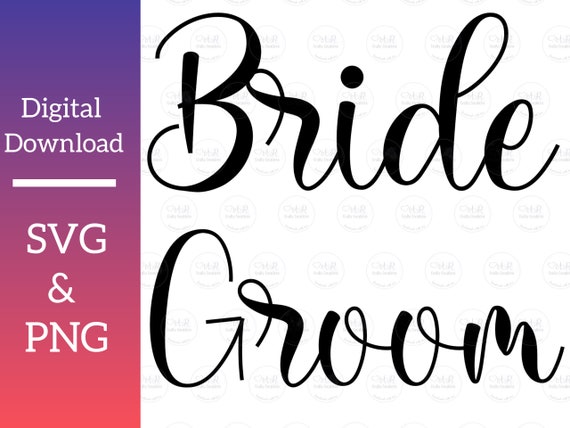 Bride and Groom SVG Instant Download Bride and Groom Bundle - Etsy