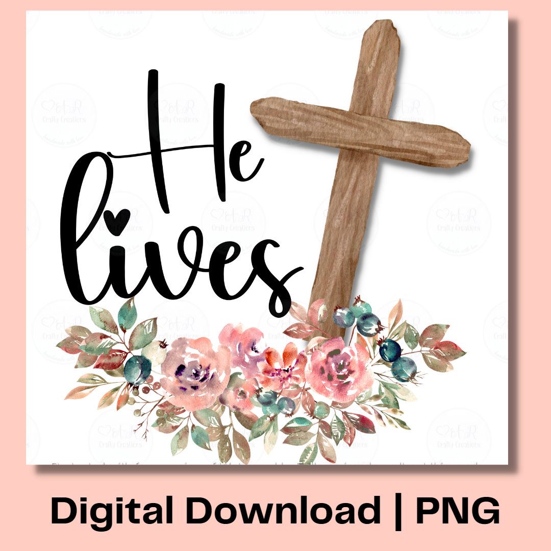 He Lives Png, Easter Sublimation Png, Cross Png, Easter Design ...