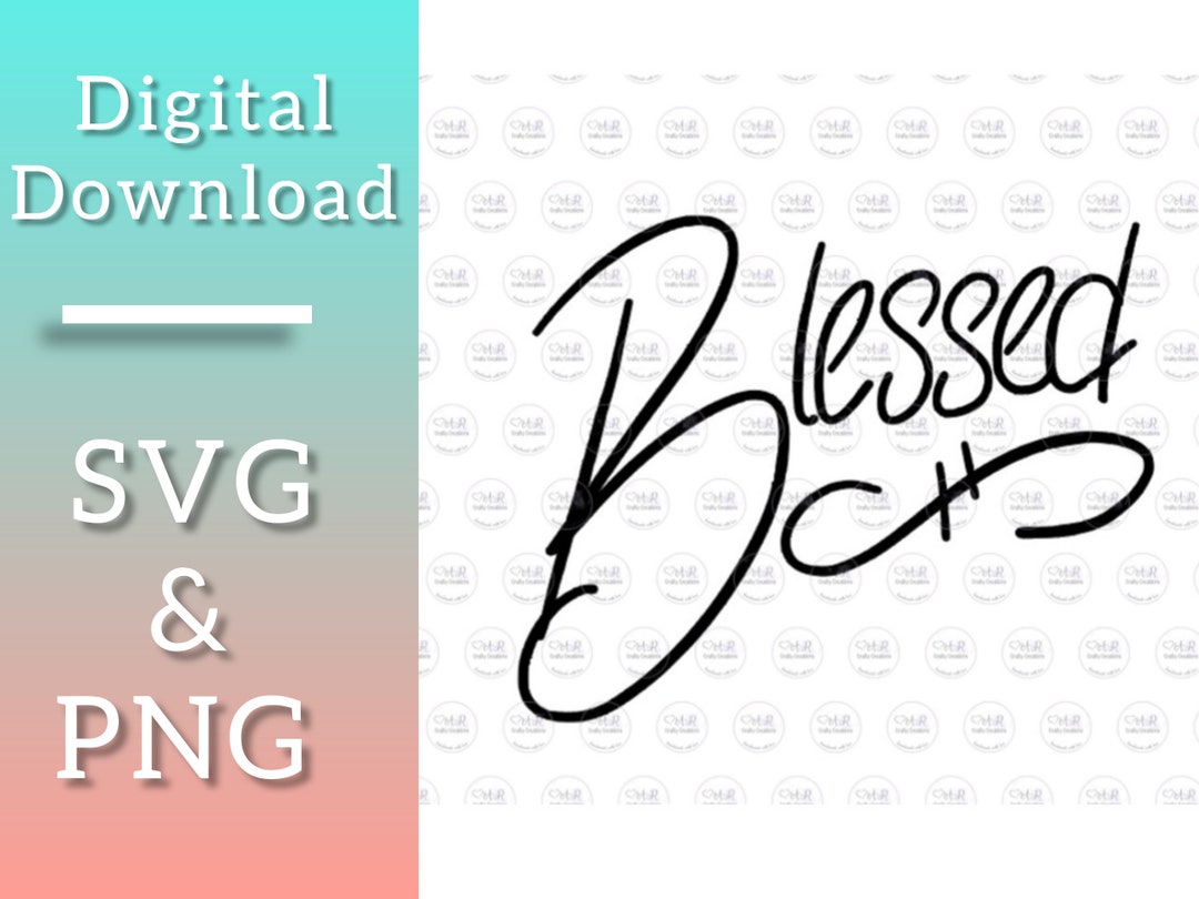 Christian Svg Blessed, Hand-written Svg, Cut File, Free Commercial ...
