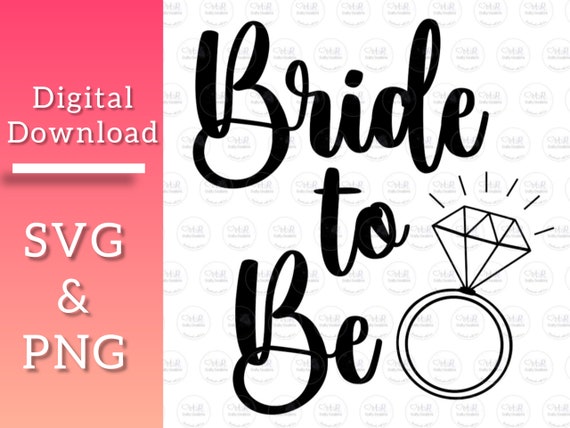 Bride to Be SVG Wedding Cut File Free Commercial Physical - Etsy