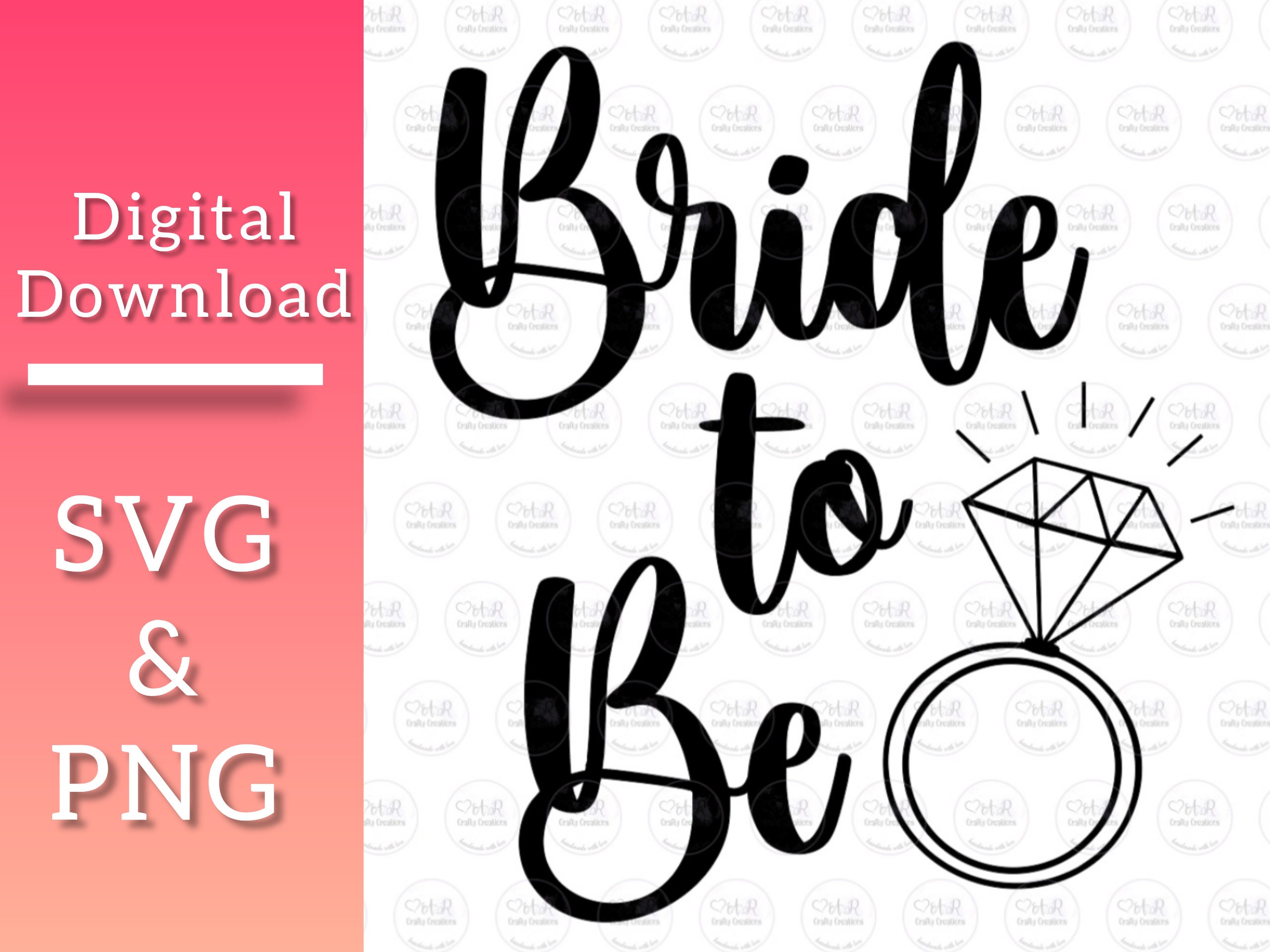 Bride to Be SVG, Wedding, Cut File, Free Commercial Physical Use ...