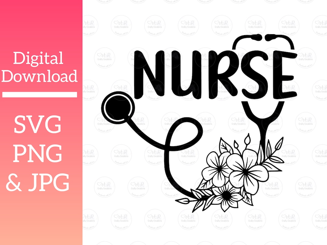 Nurse SVG, Nurse Designs, Digital Download, Nurse Stethoscope SVG ...
