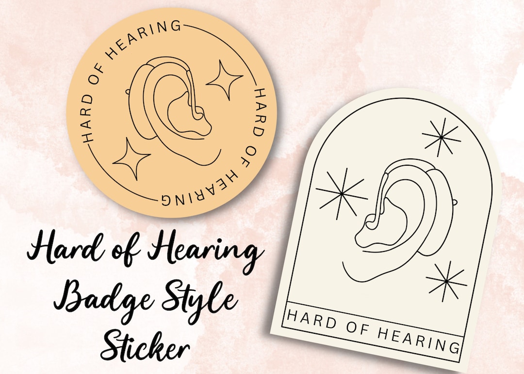 Minimalist Hard of Hearing Badge Sticker Audiology Hearing Loss Deaf ...