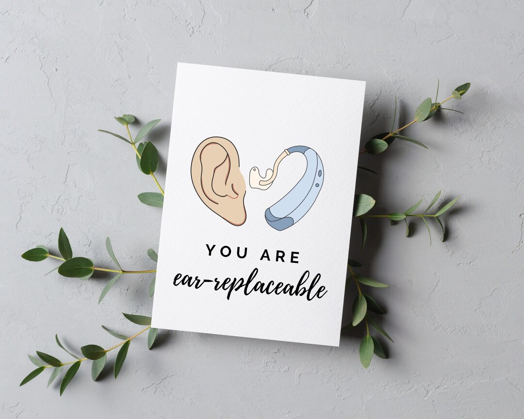 You Are Ear-replaceable Notecard | 4.25x5.5 Greeting Card | Audiology ...