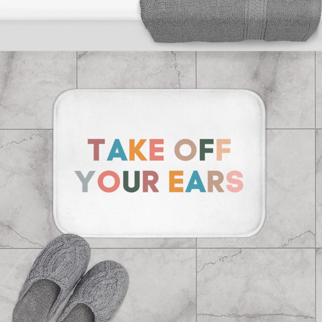 Take off Your Ears Hearing Aid Reminder Bath Mat | Hearing Loss ...