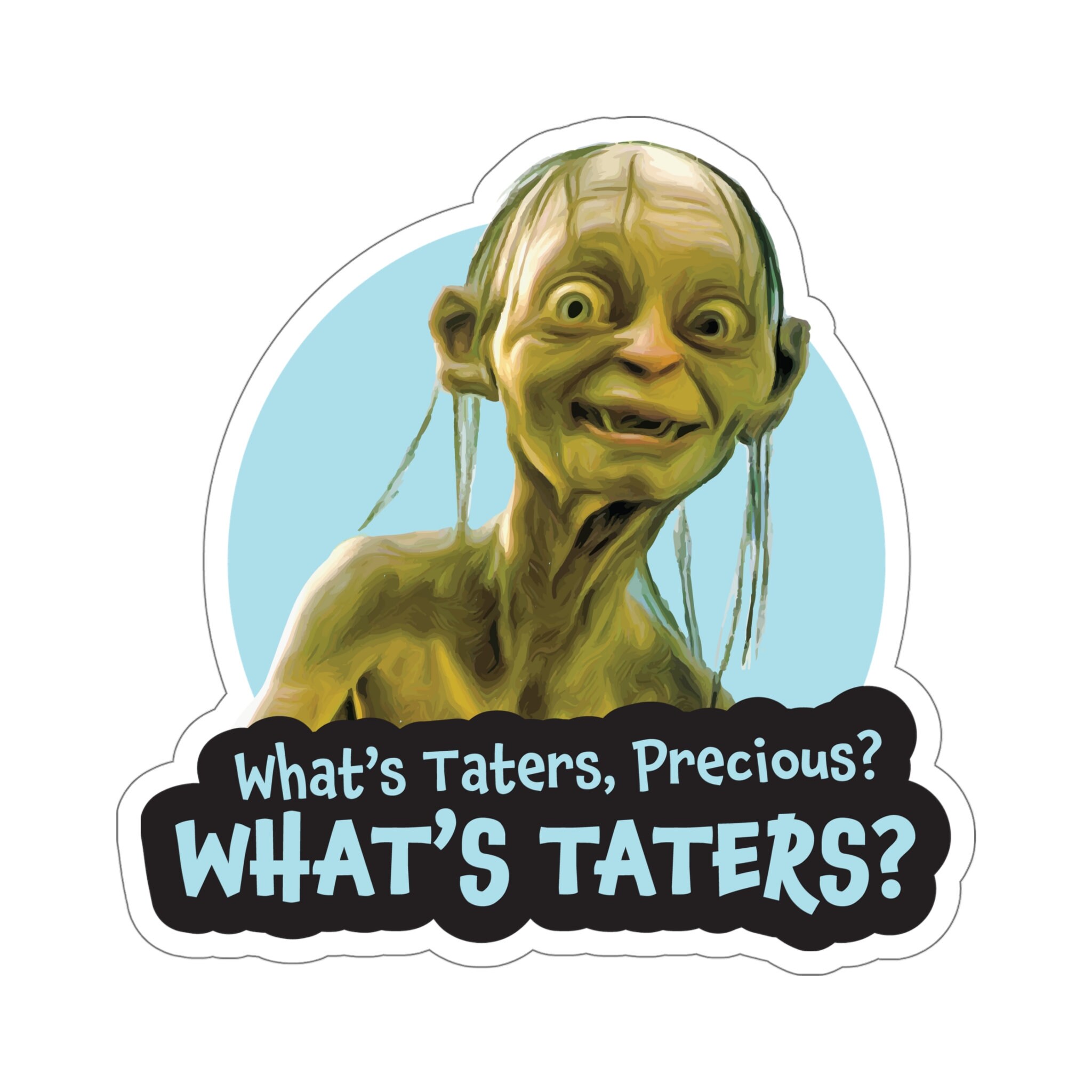 Funny Gollum Sticker LOTR Sticker Smeagol Taters Sticker - Etsy