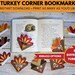 Printable Turkey Corner Bookmarks for Thanksgiving – DIY Origami Kit ...
