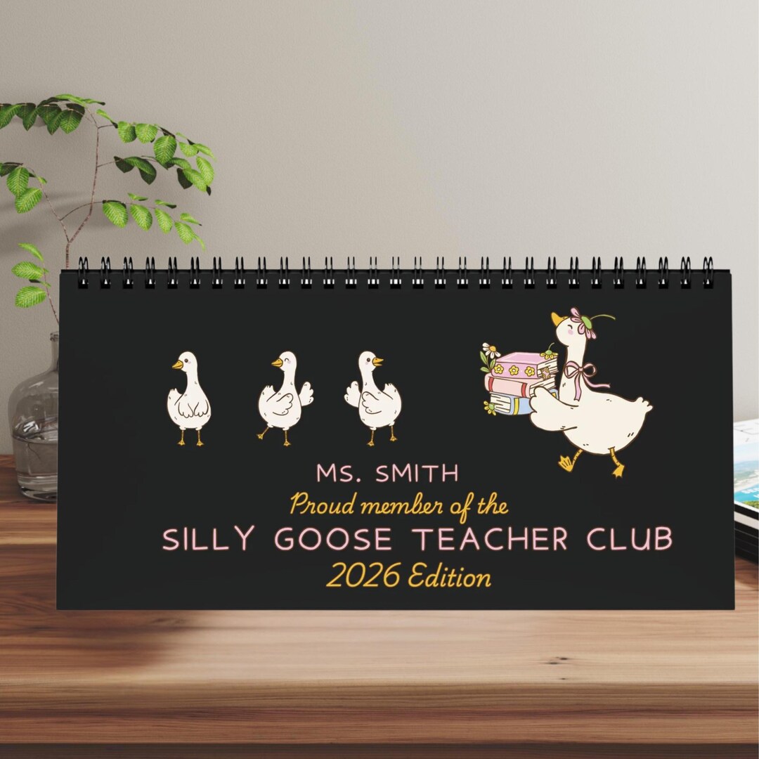 Silly Goose Teacher Club Desktop Calendar 2026 - Funny Appreciation ...
