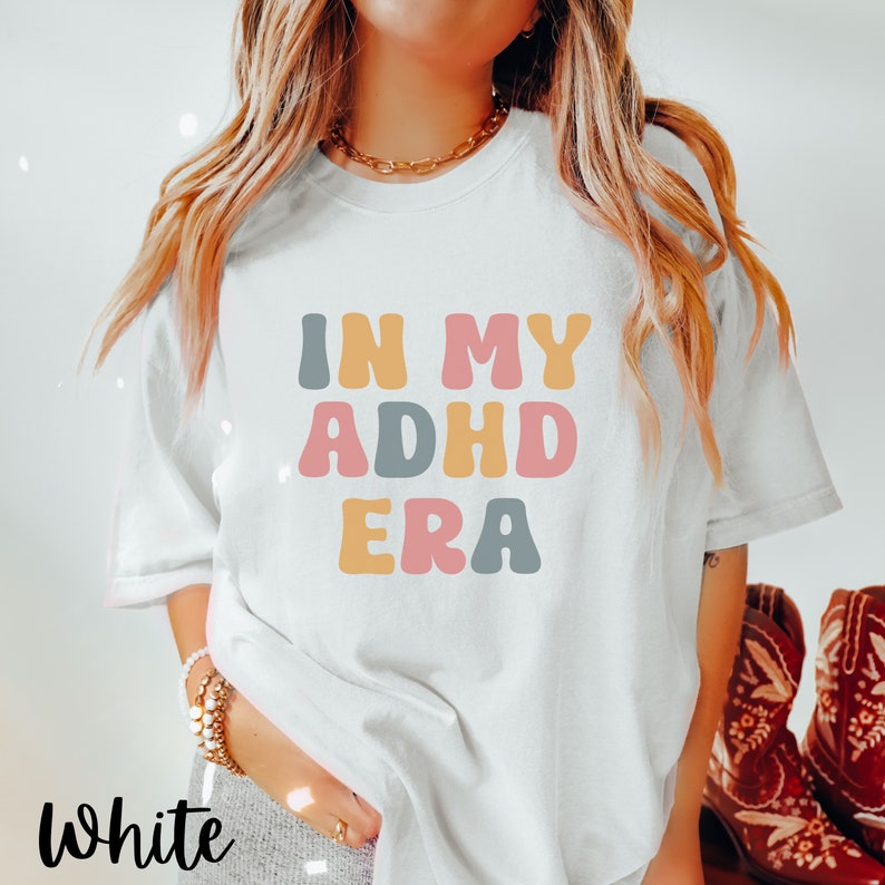 ADHD Shirt, in My Adhd Era, Adhd Add Tshirt, Adult Adhd, Adhd Gift - Etsy