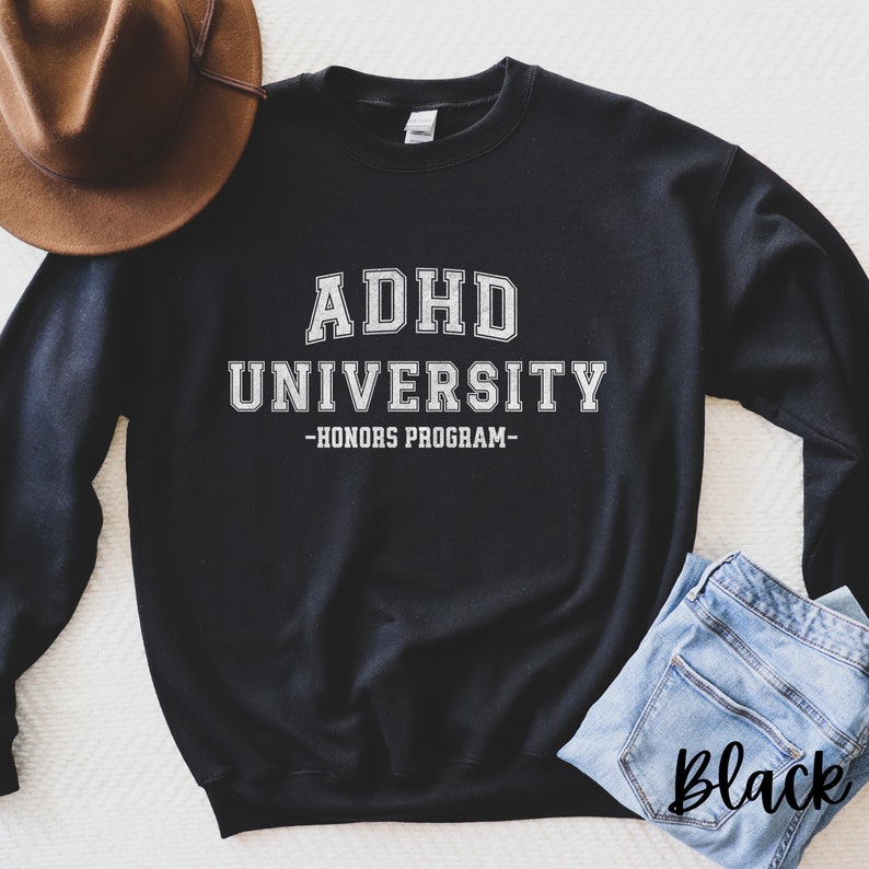 ADHD Sweatshirt, Adhd University, Adhd Shirt Funny, Adult Adhd, Adhd ...