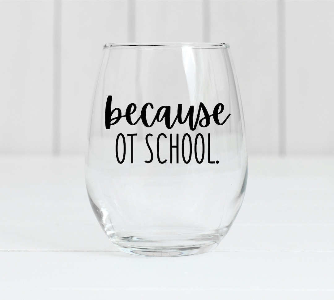 OT School Wine Glass, Occupational Therapist Gift, OT School Gifts ...