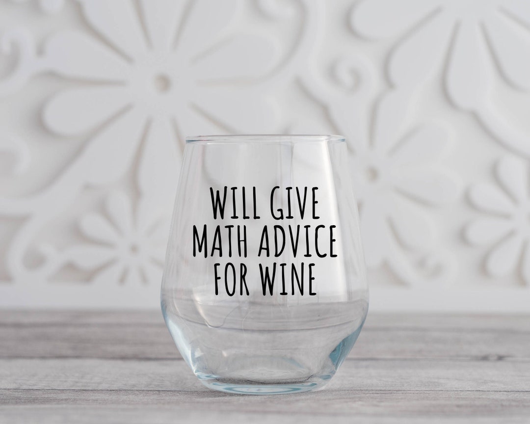 Math Teacher Wine Glass Will Give Math Advice for Winefunny - Etsy