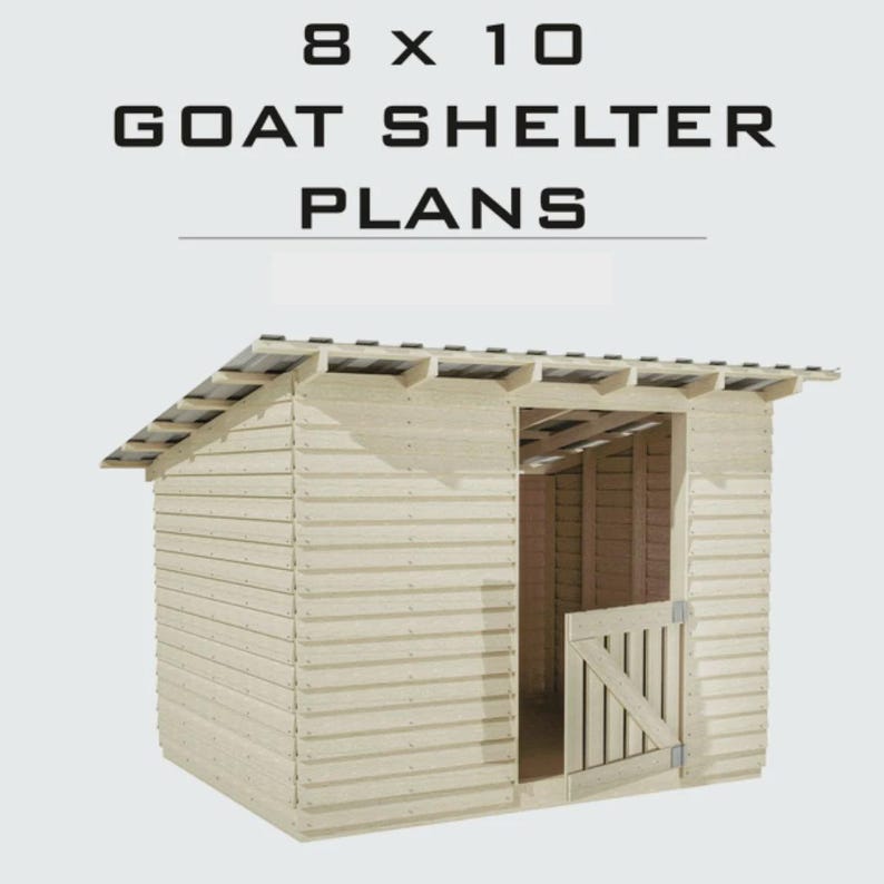 8x10 Goat Shelter Plans - Goat Shed Plans - Small Shed Plans - DIY Shed ...