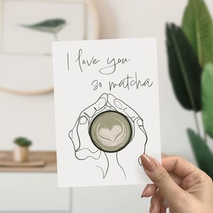 I Love You so Matcha Printable Card, Matcha Latte Greeting Card, Just ...
