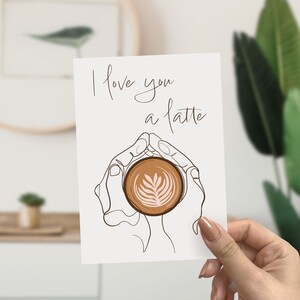 I Love You A Latte Printable Card, Coffee Greeting Card, Just Because ...