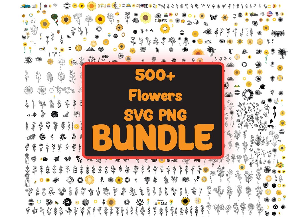 500+ Flowers SVG PNG Bundle, Flower SVG, Rose Svg, Sunflower Svg ...