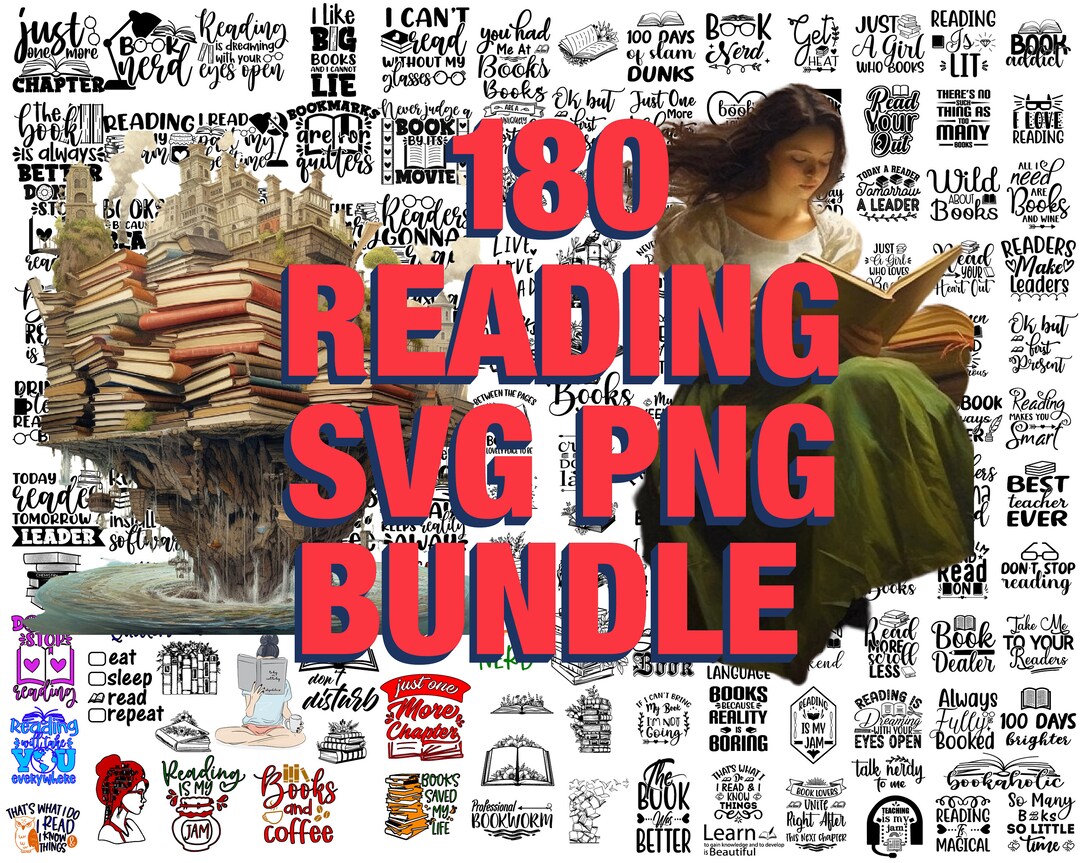 180 Reading SVG PNG Bundle, Books SVG, Reading Quotes Svg, Book Lover ...