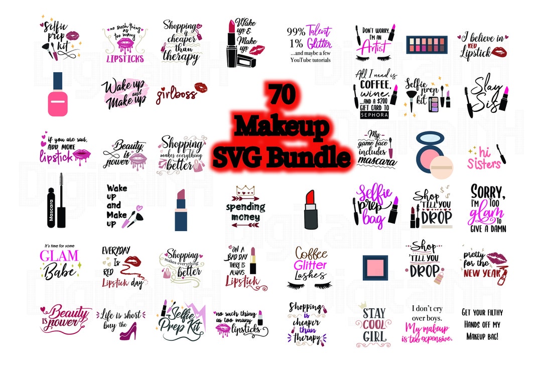 70 Makeup SVG Bundle, Makeup Quote SVG Bundle, Beauty Svg, Glam Svg ...
