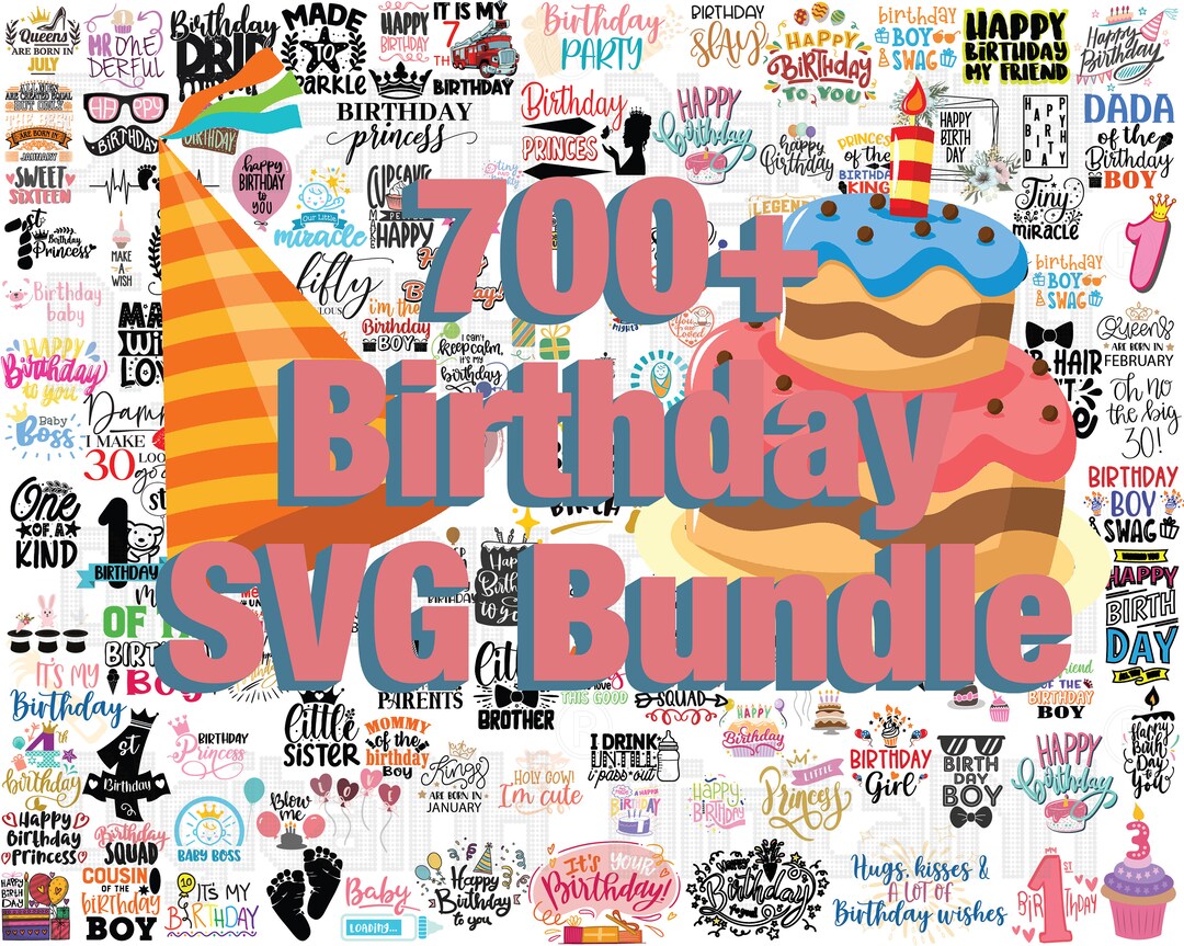 700+ Birthday SVG Bundle, Birthday SVG, Anniversary SVG, Birthday Gift ...