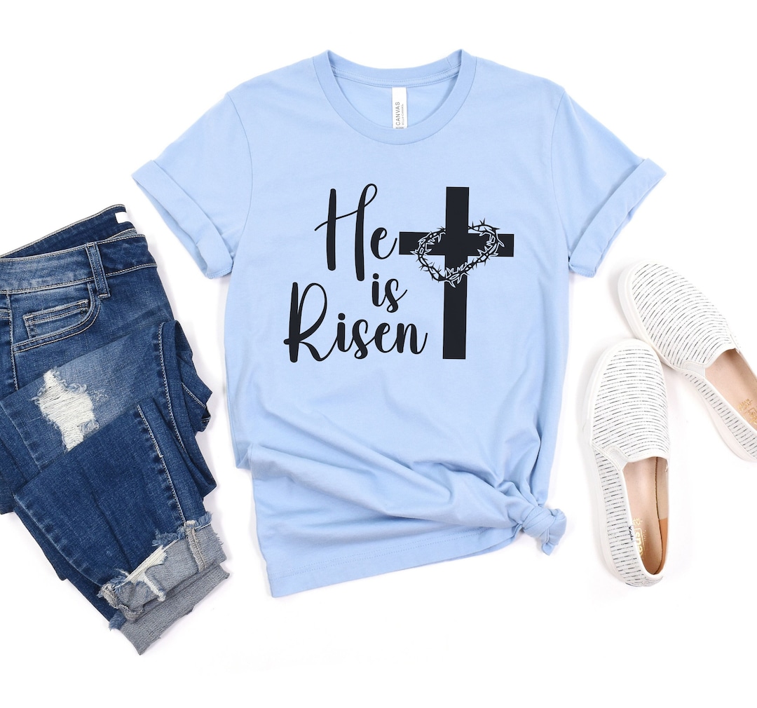 He is Risen Jesus Shirt for Easter Christian Gift for Women, Gift for ...
