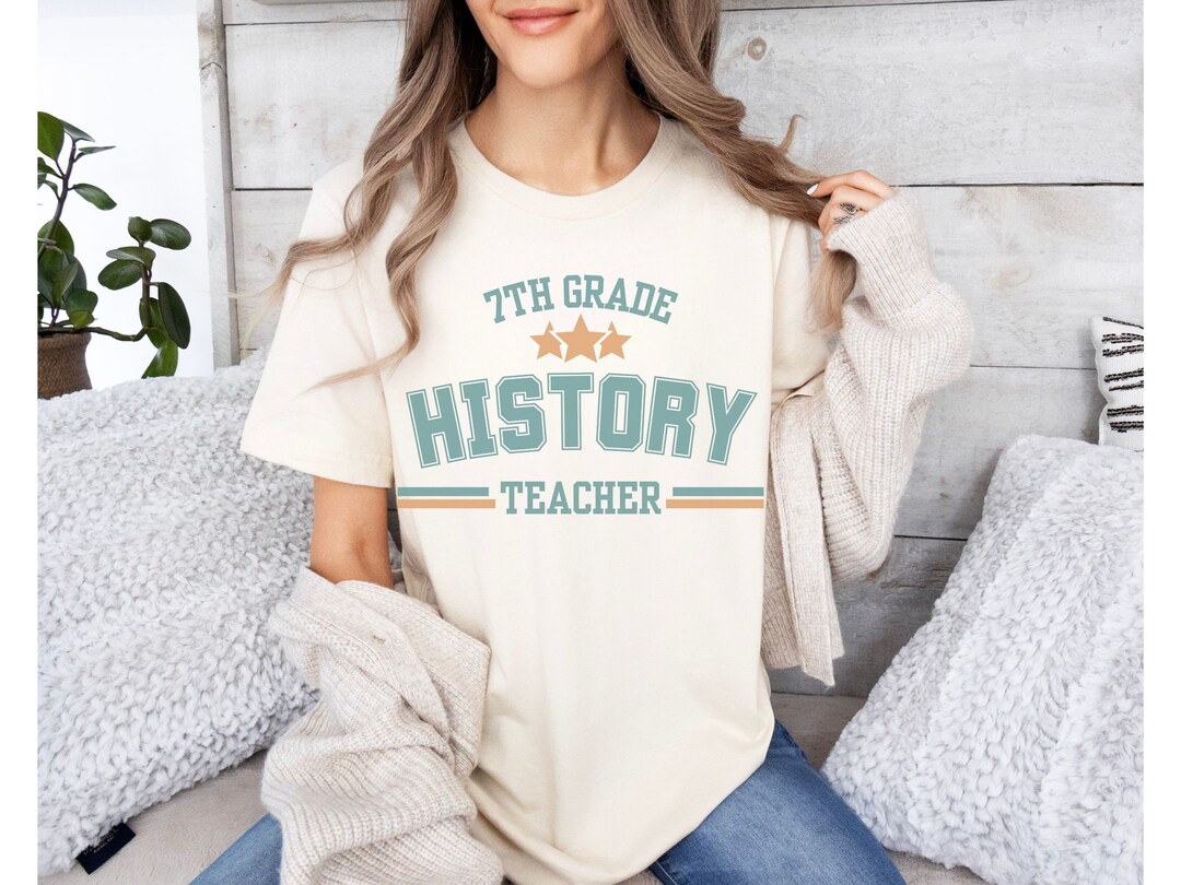 Seventh Grade History Teacher T-shirt, 7th Grade Teacher Shirt, Teacher ...