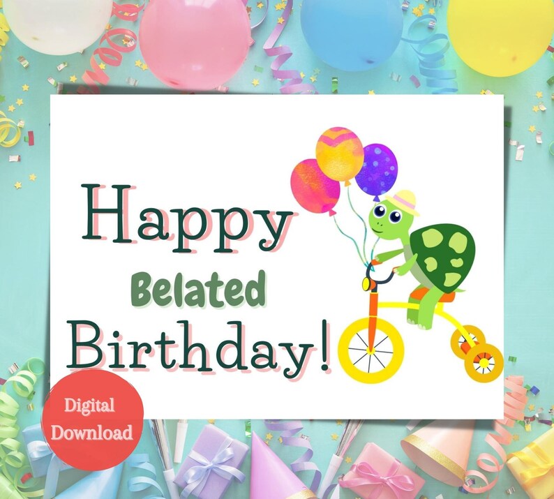 Turtle Belated Birthday Card,funny Lated Birthday Card,instant Download ...