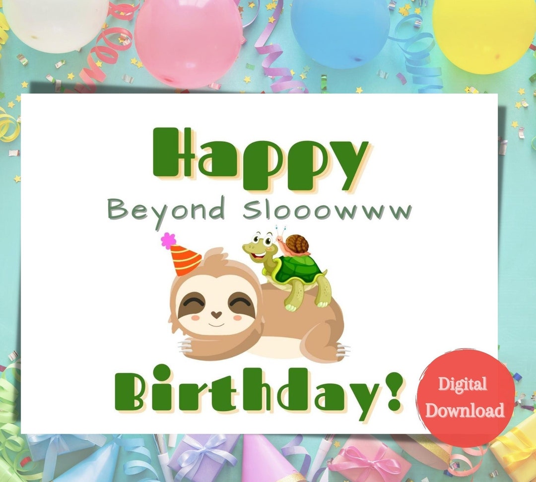 Sloth Turtle & Snail Belated Birthday Card,late Birthday Card, Instant ...