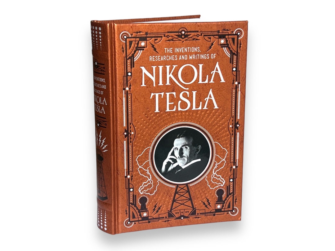 NIKOLA TESLA: Inventions, Researches, Writings - Collectible Deluxe ...
