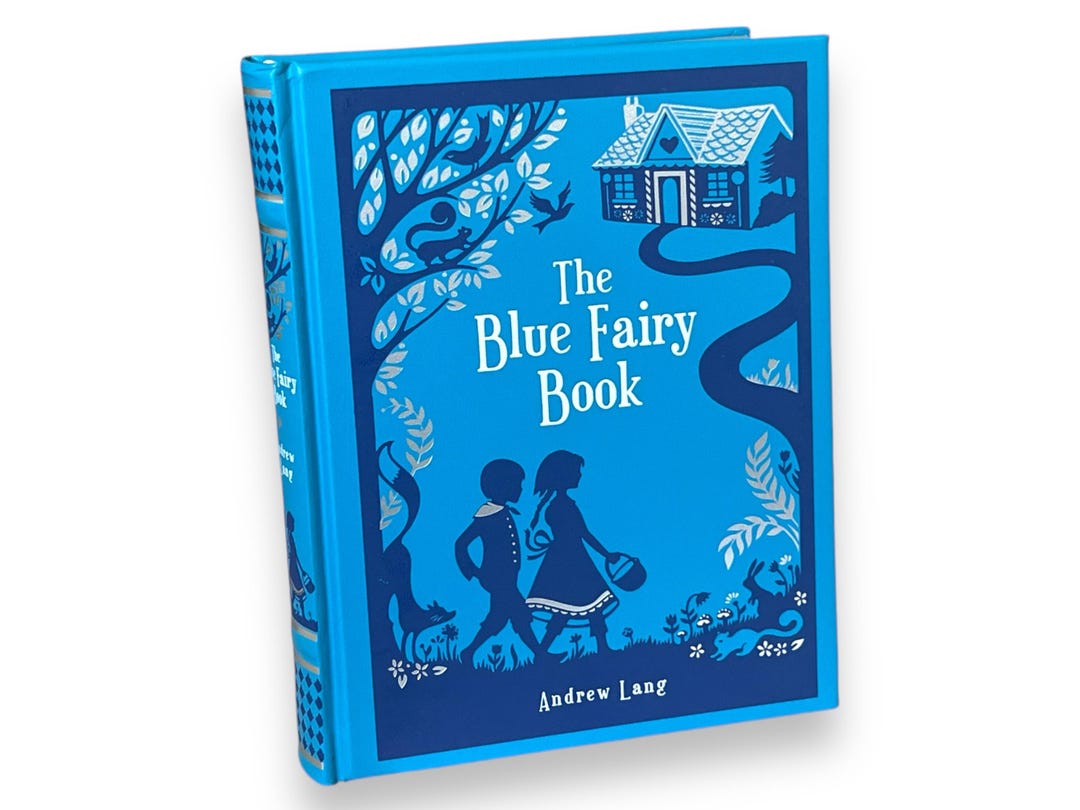 The Blue Fairy Book by Andrew Lang - Illustrated Collectible Deluxe ...
