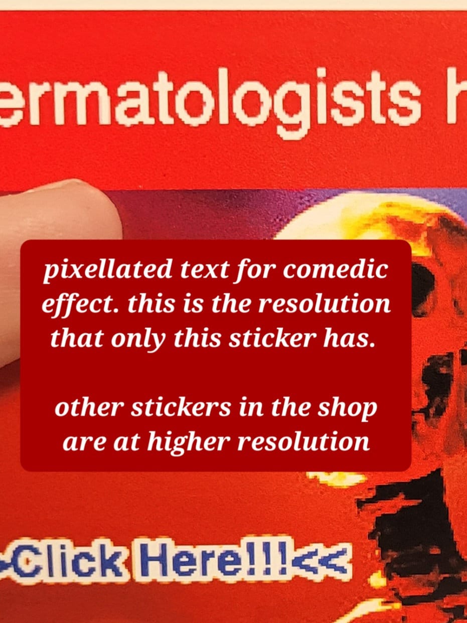 Internet Meme Vinyl Sticker | Dermatologists Hate Her | Waterproof ...